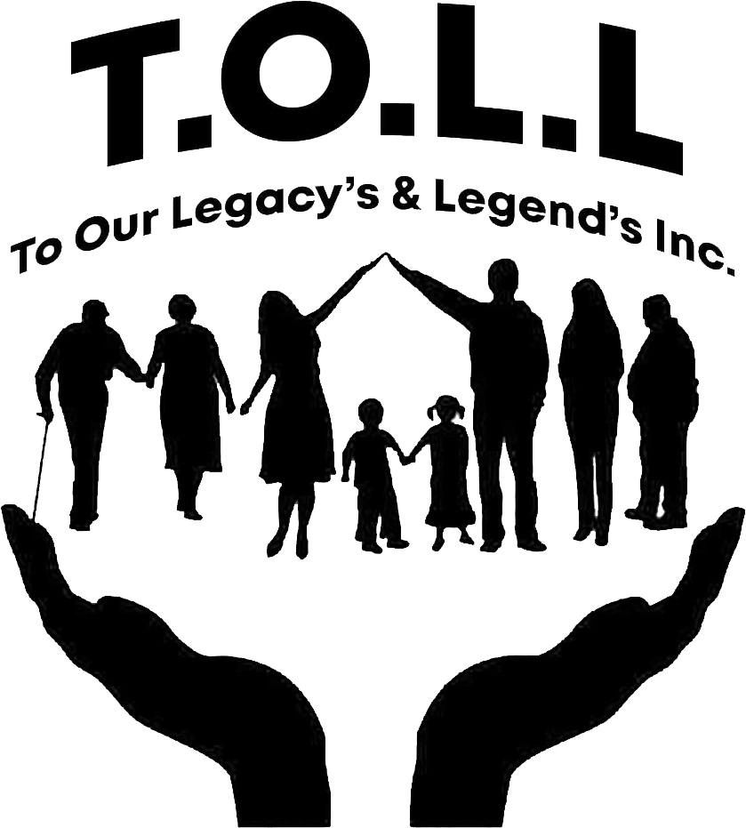 T.O.L.L To Our Legacys & Legends Inc.