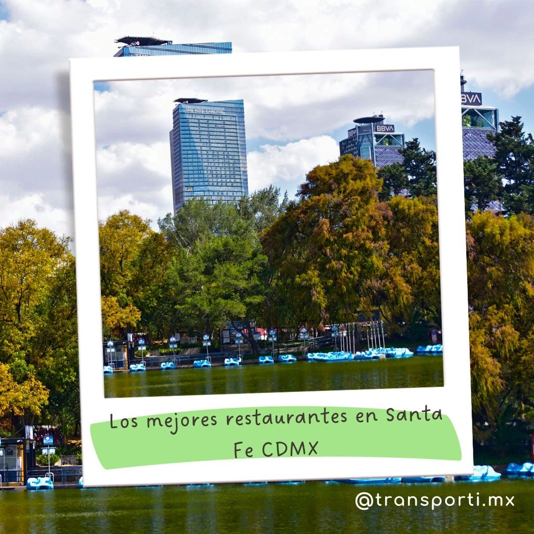 Los mejores restaurantes en Santa Fe CDMX