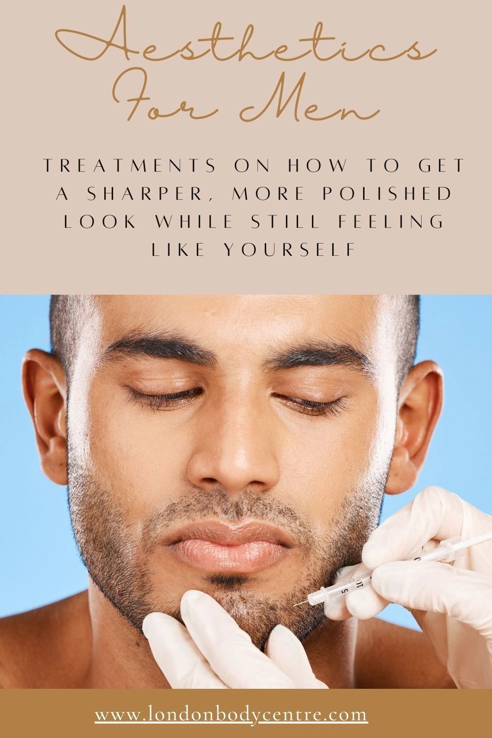 Aesthetics for Men: Treatments for the Modern Man