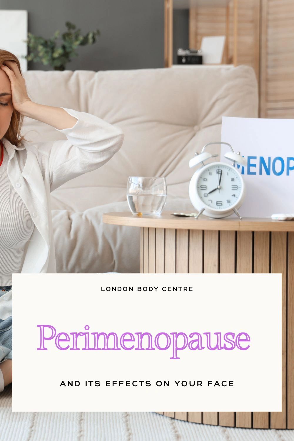 Perimenopause and Its Effects on Your Face