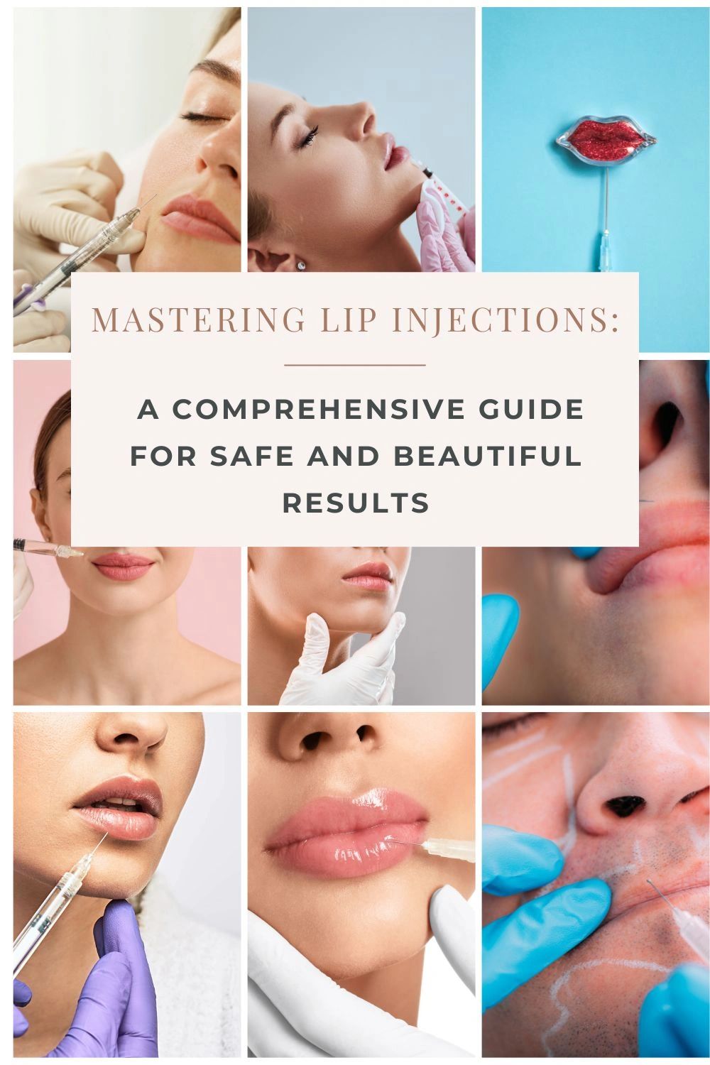 Mastering Lip Injections: A Guide for Safe Injecting