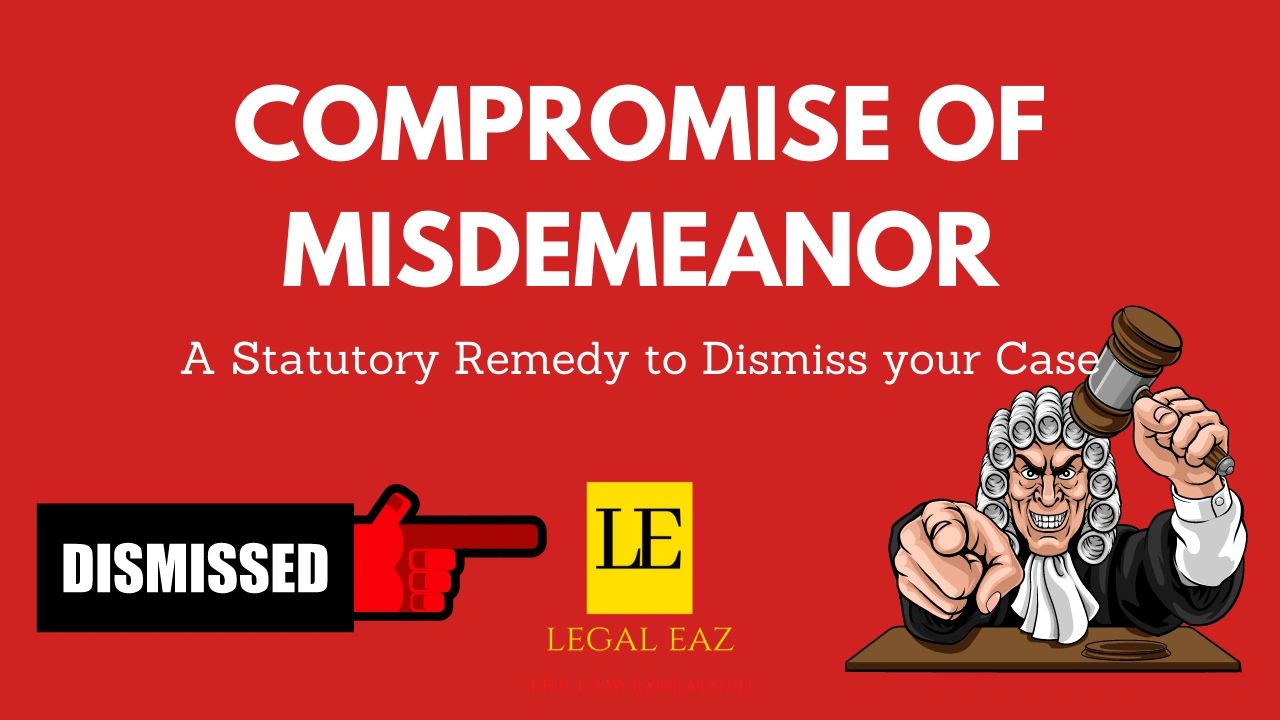 Dismiss your Criminal Charge with a Compromise of Misdemeanor