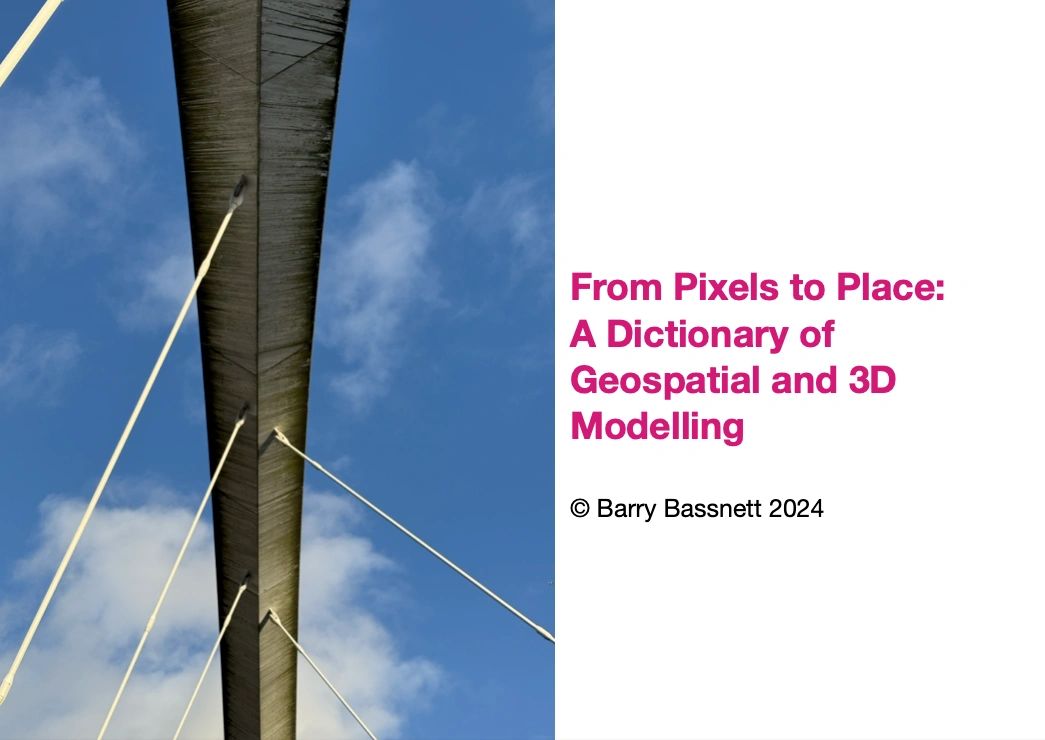 Pixel to Place - a Dictionary for Geospatial and 3D Modelling Terminology