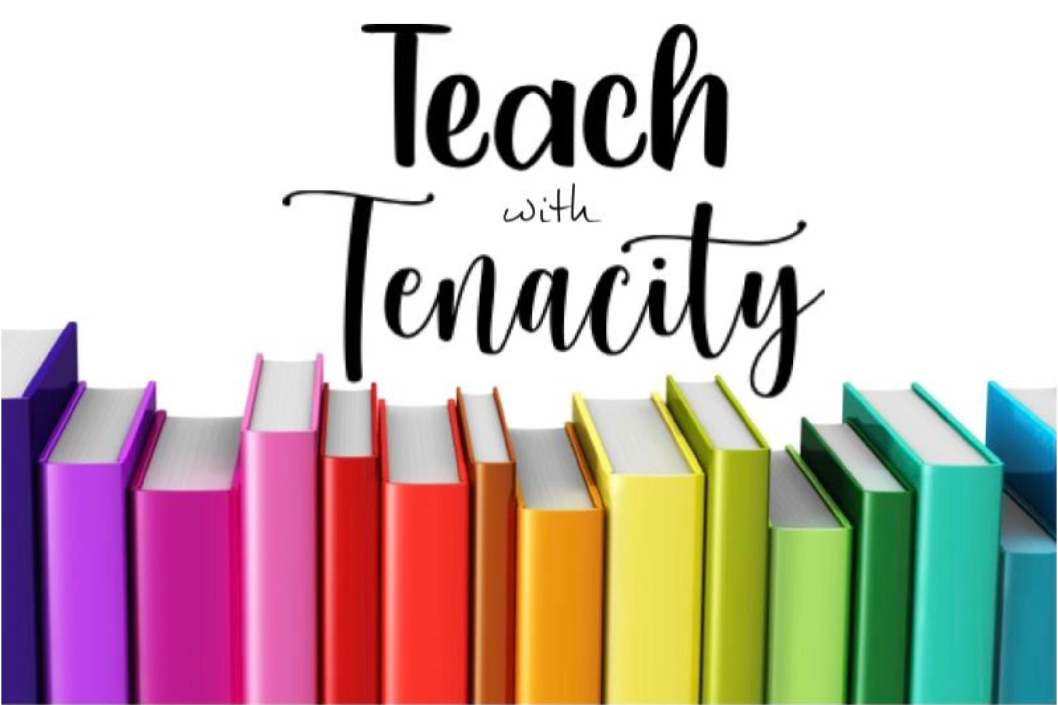 Teach With Tenacity
