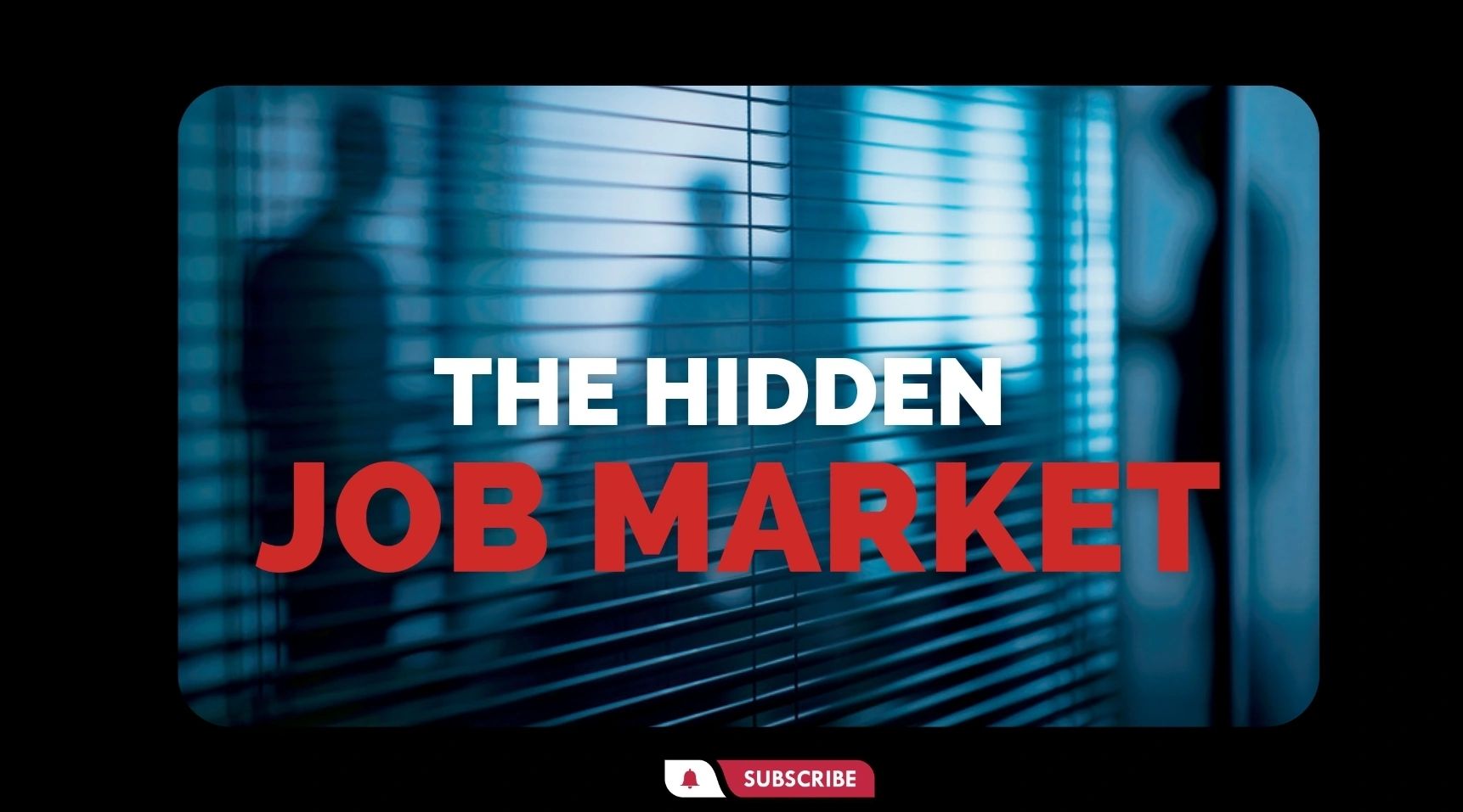 The "Hidden Job Market": What you may not know!