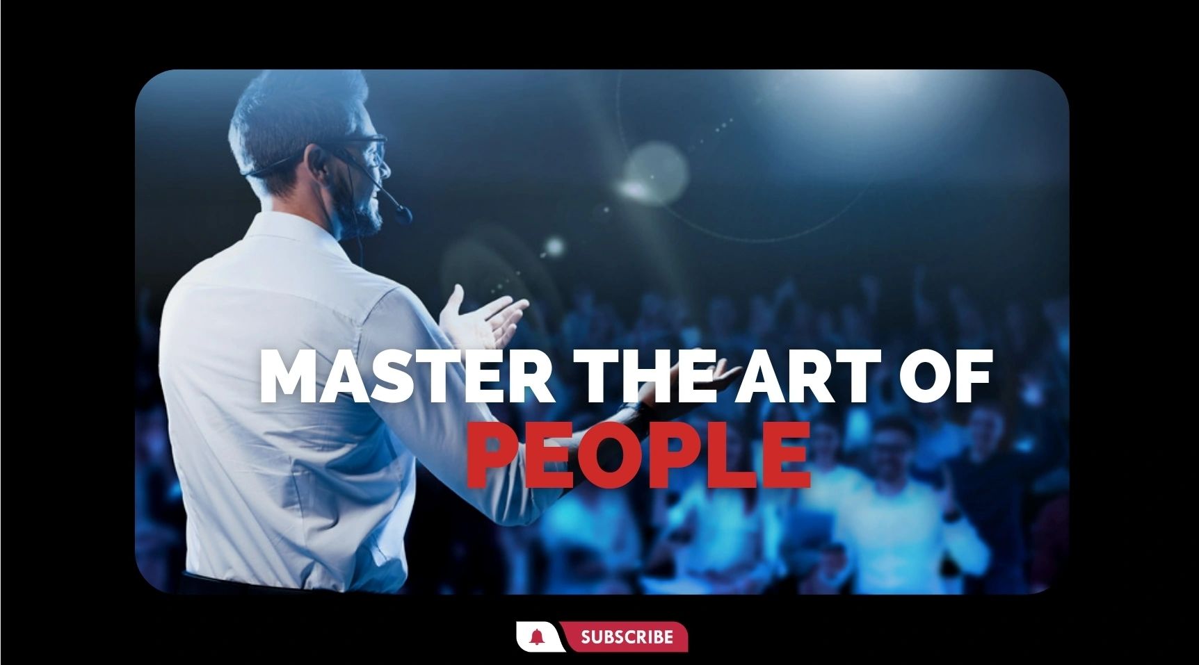 Master the Art of People: Unlock Success in Any Role! Master the Art of People: Unlock Success in Any Role!