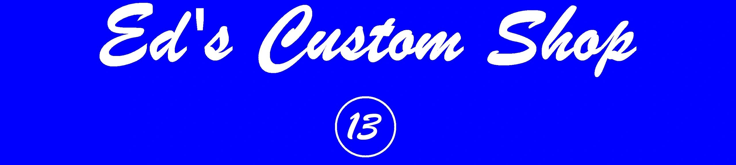Ed's Custom Shop