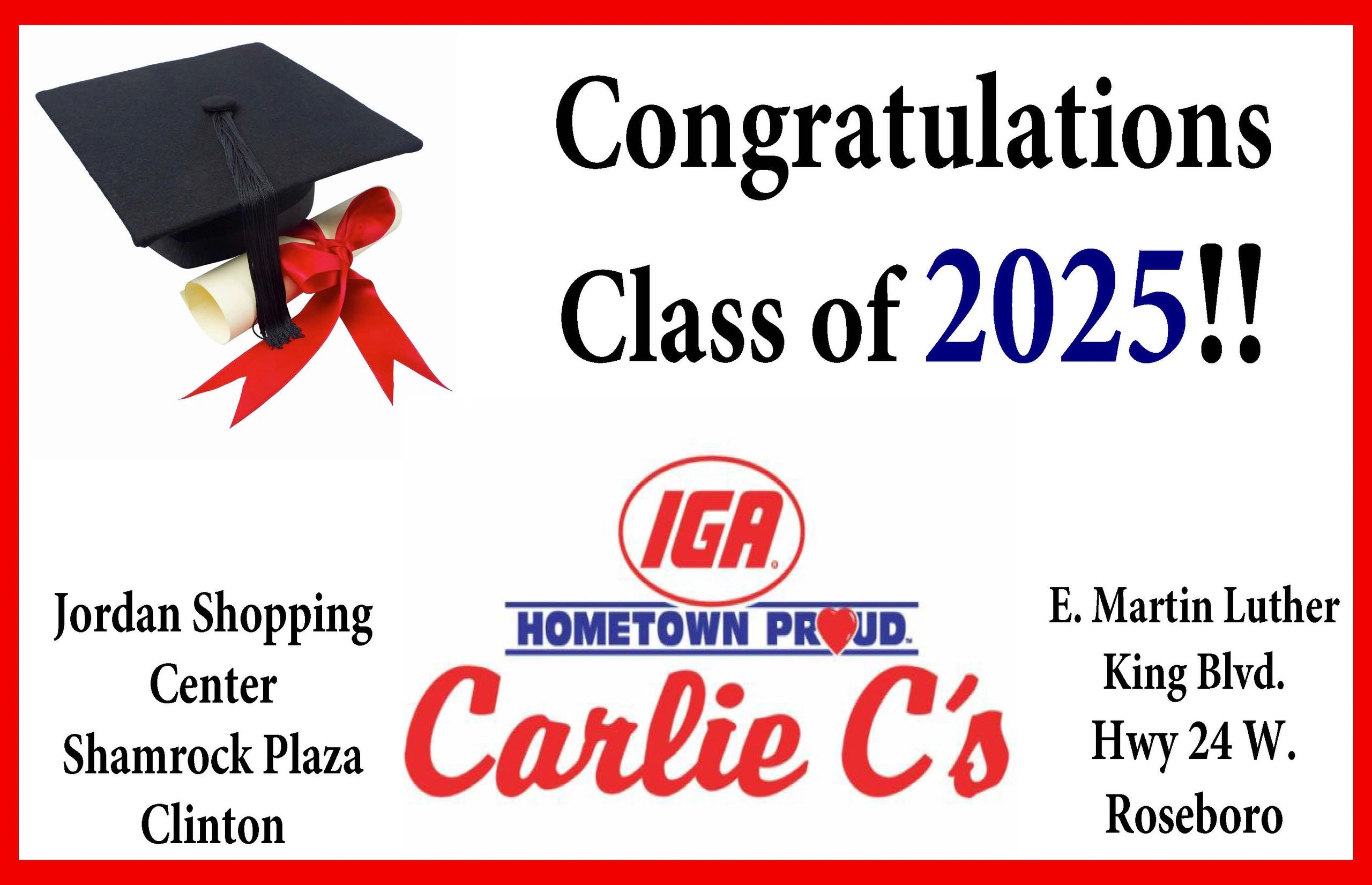 Congratulations to the Class of 2025 from Carlie Cs IGA!