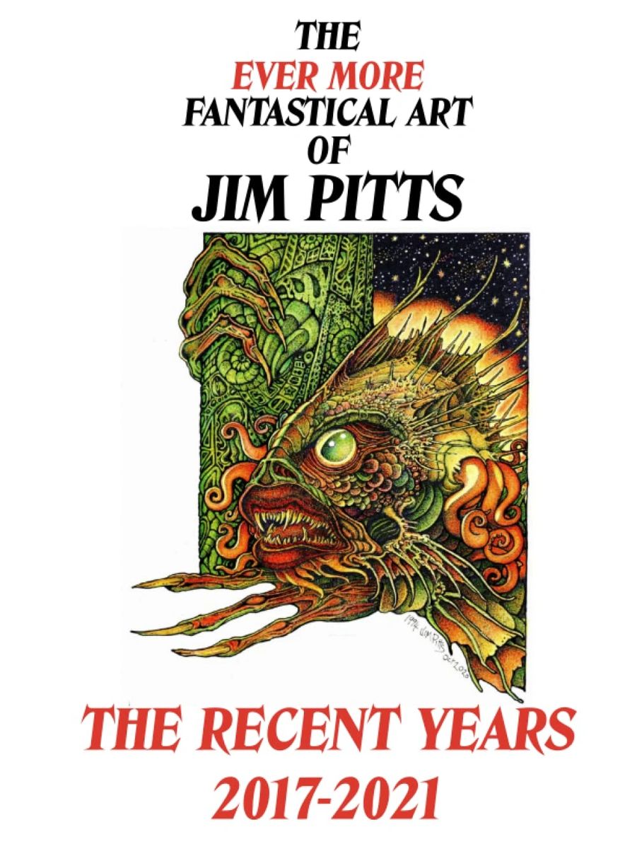 The Ever More Fantastical Art of Jim Pitts (Hardcover)