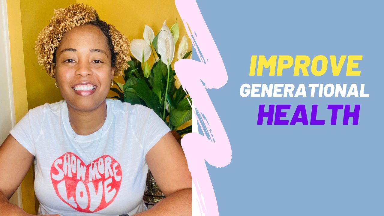 Improve Generational Health