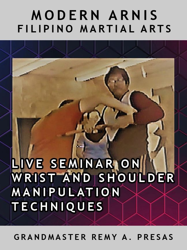 Modern Arnis Live Seminar Wrist and Shoulder Manipulation Techniques