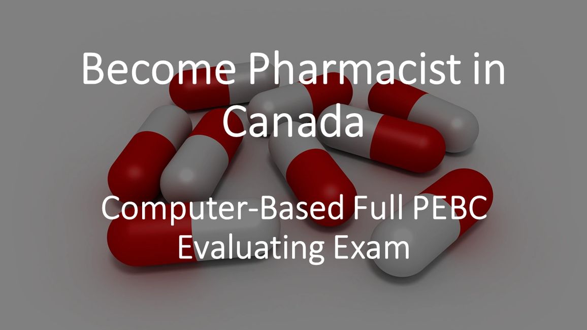 Computer-Based PEBC Evaluating Exam Practice | PEBC Exam Canada ...