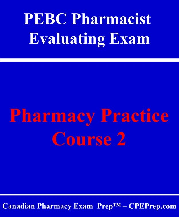 PEBC Evaluating Exam – Pharmacy Practice Course 2 (PPC-2)