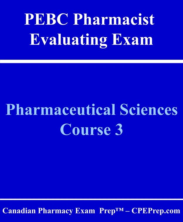 PEBC Evaluating Exam – Pharmaceutical Sciences Course 3 (PSC-3)
