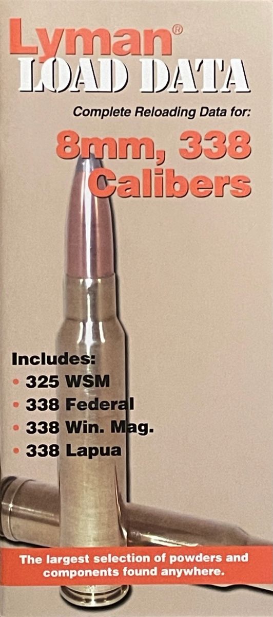 Lyman Load Data Complete Reloading Data for: 8mm, 338 Caliber