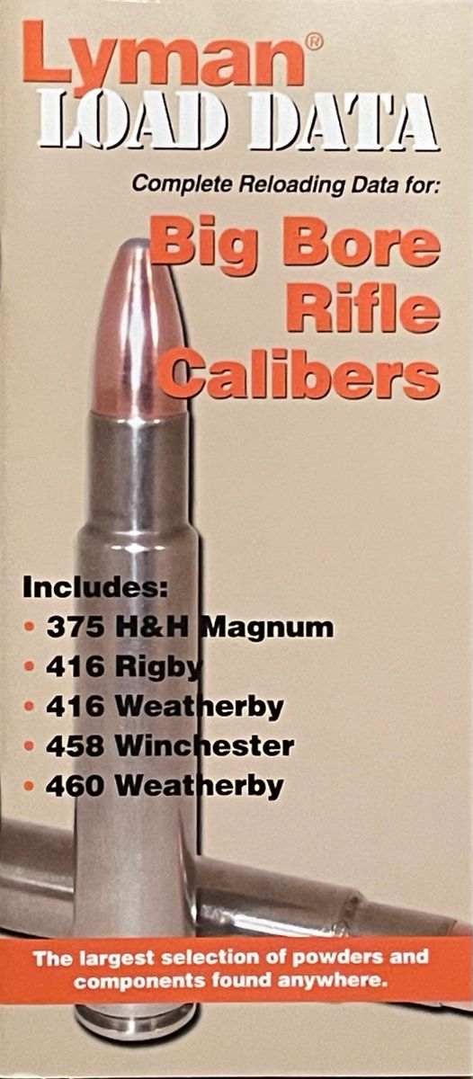 Lyman Load Data Complete Reloading Data for: Big Bore Rifle Calibers