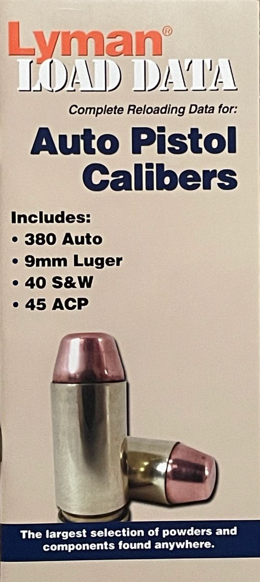 Lyman Load Data Complete Reloading Data for: Auto Pistol Calibers