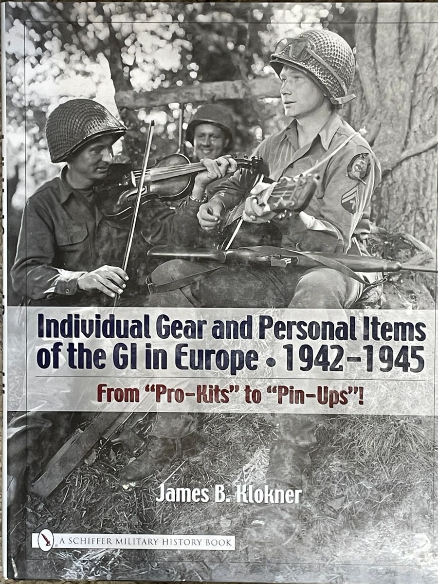 Individual Gear and Personal Items of the GI in Europe. 1942-1945 From ...