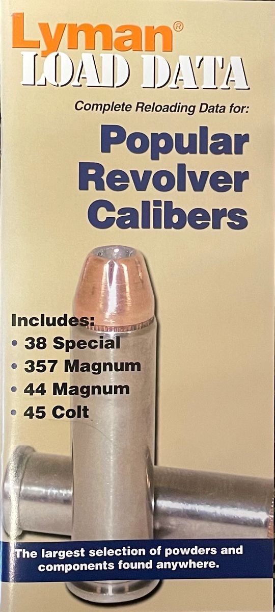 Lyman Load Data Complete Reloading Data for: Popular Revolver Calibers