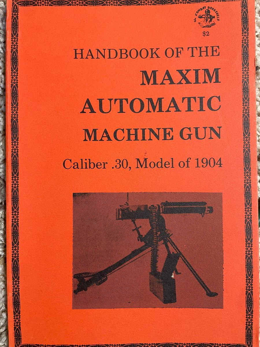 Handbook of the Maxim Automatic Machine Gun Caliber .30, Model of 1904