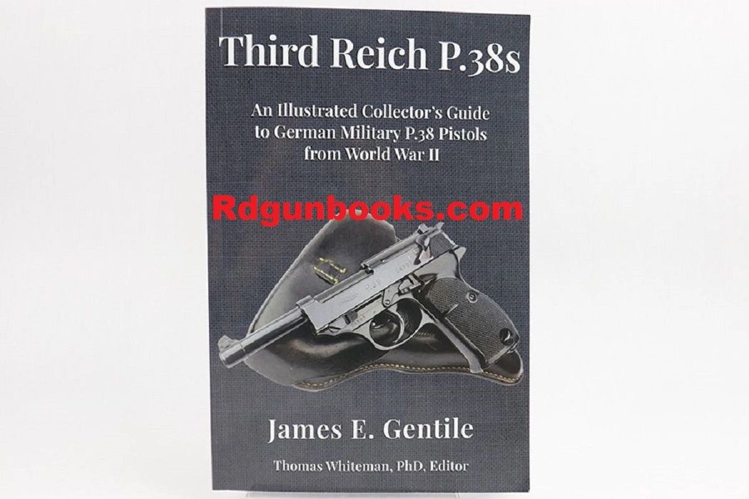 Third Reich P-38 NEW An Illustrated Collector's Guide to German ...