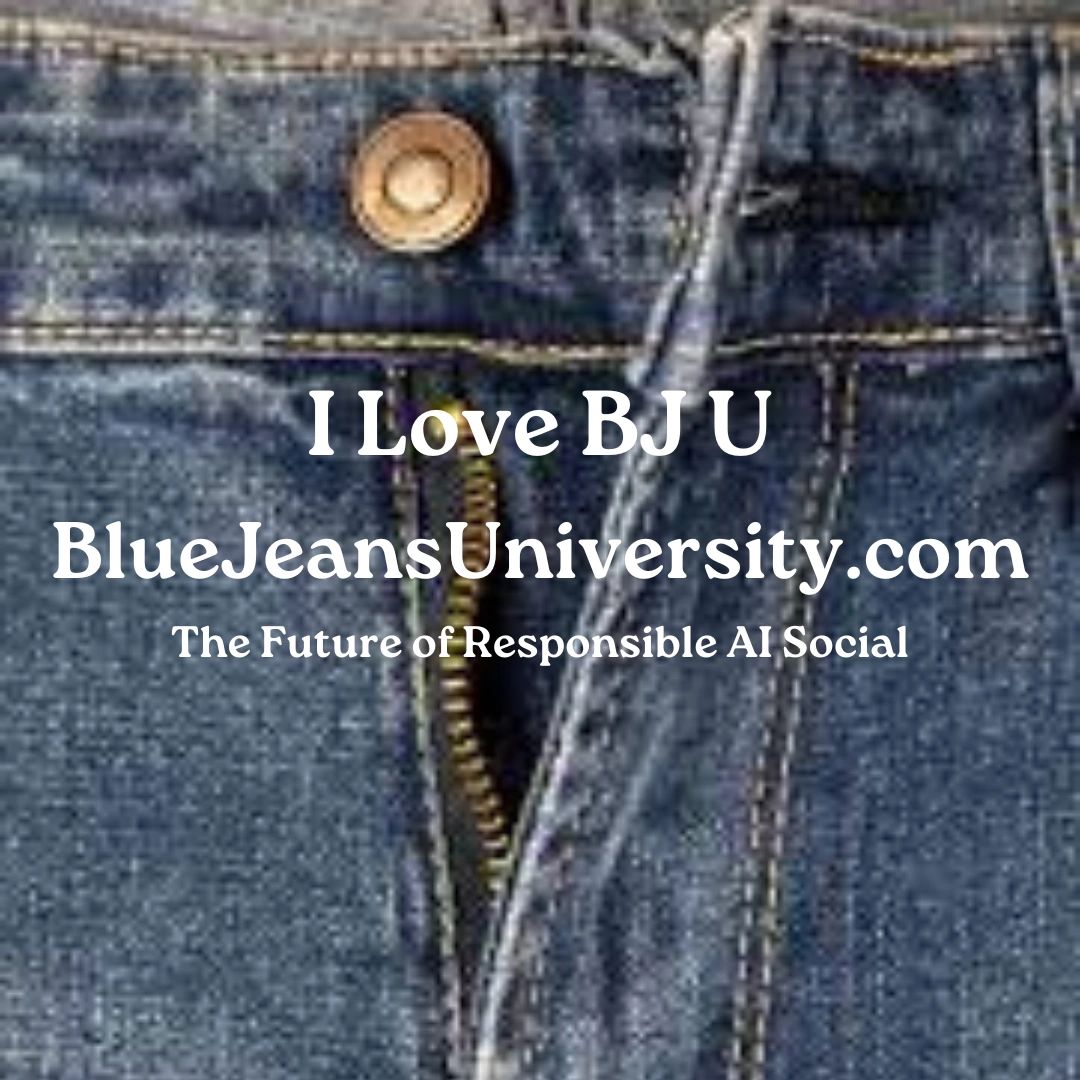 I ️ BJU - Bluejeansuniversity.com Worlds First AI Social Network