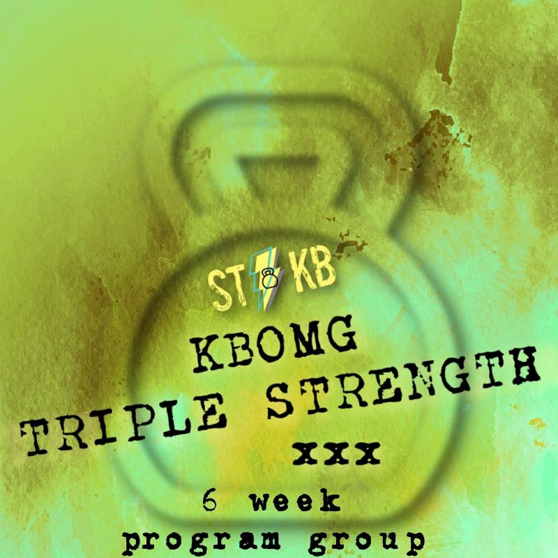 NEW KBOMG "Triple Strength" 6 week Kettlebell Program