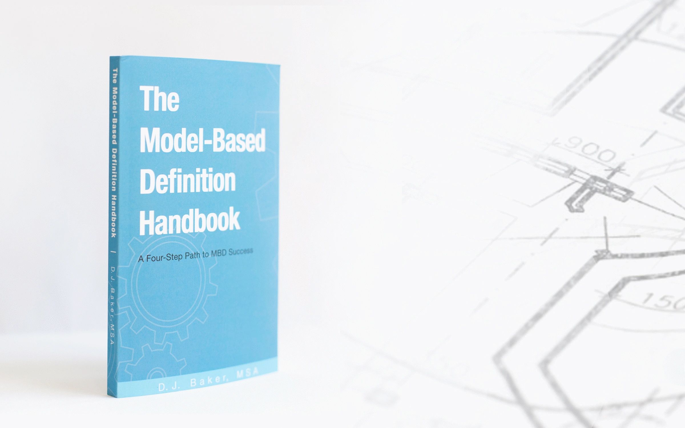The Model-Based Definition Handbook - 20 Years Engineer, NASA Engineer ...