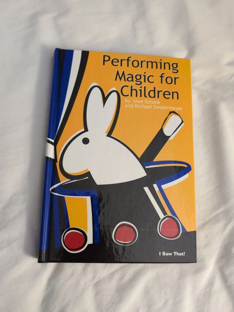 PPERFORMING MAGIC FOR CHILDREN By Uwe Schenk And Michael Sondermeyer