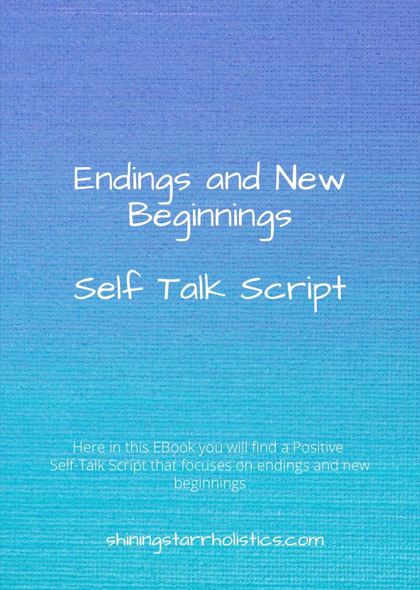 Endings and New Beginnings - Self Talk Script