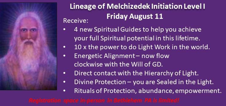 UPDATE - FRI Aug 11 Initiation into the Lineage of Melchizedek