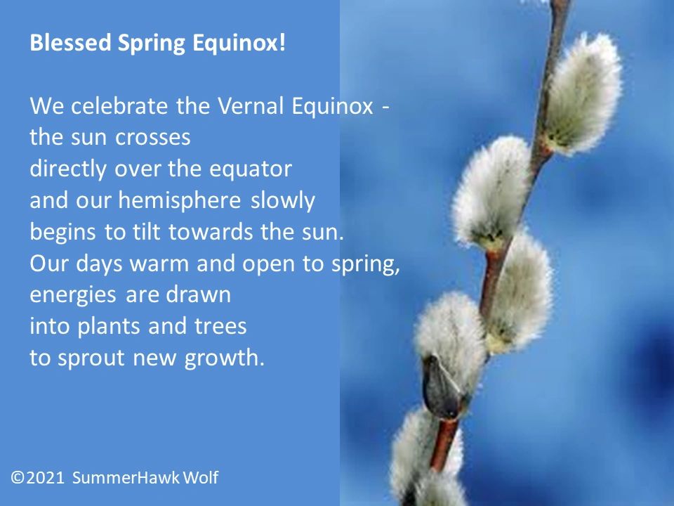 Blessed Spring Vernal Equinox Saturday March 20th!