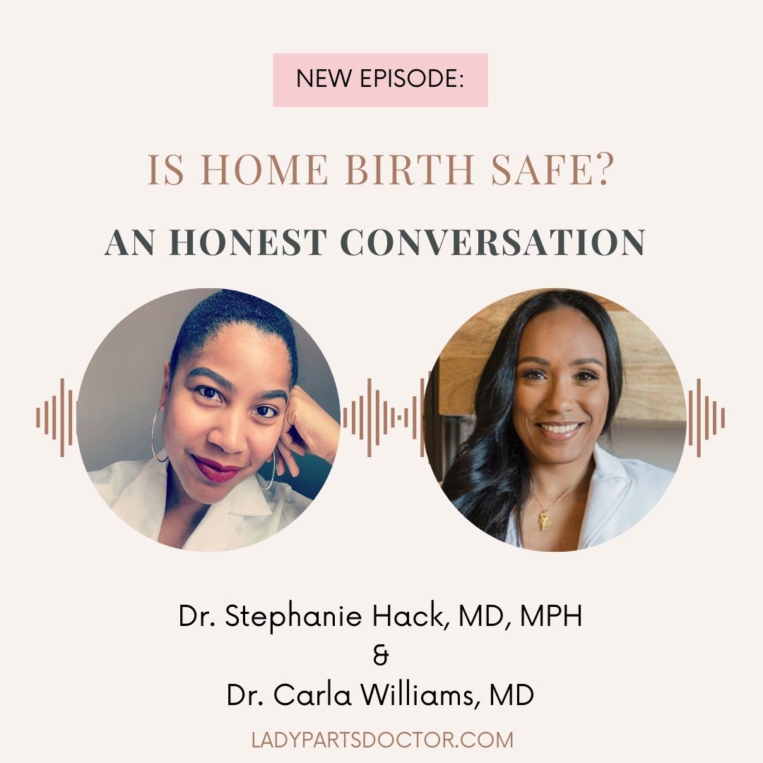 Is Home Birth Safe? An Honest Conversation Between Two OB/GYNs