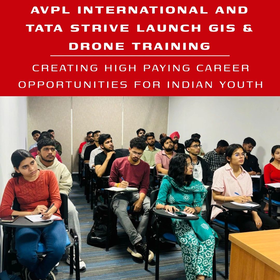 AVPL International and Tata STRIVE Launch GIS & Drone Training