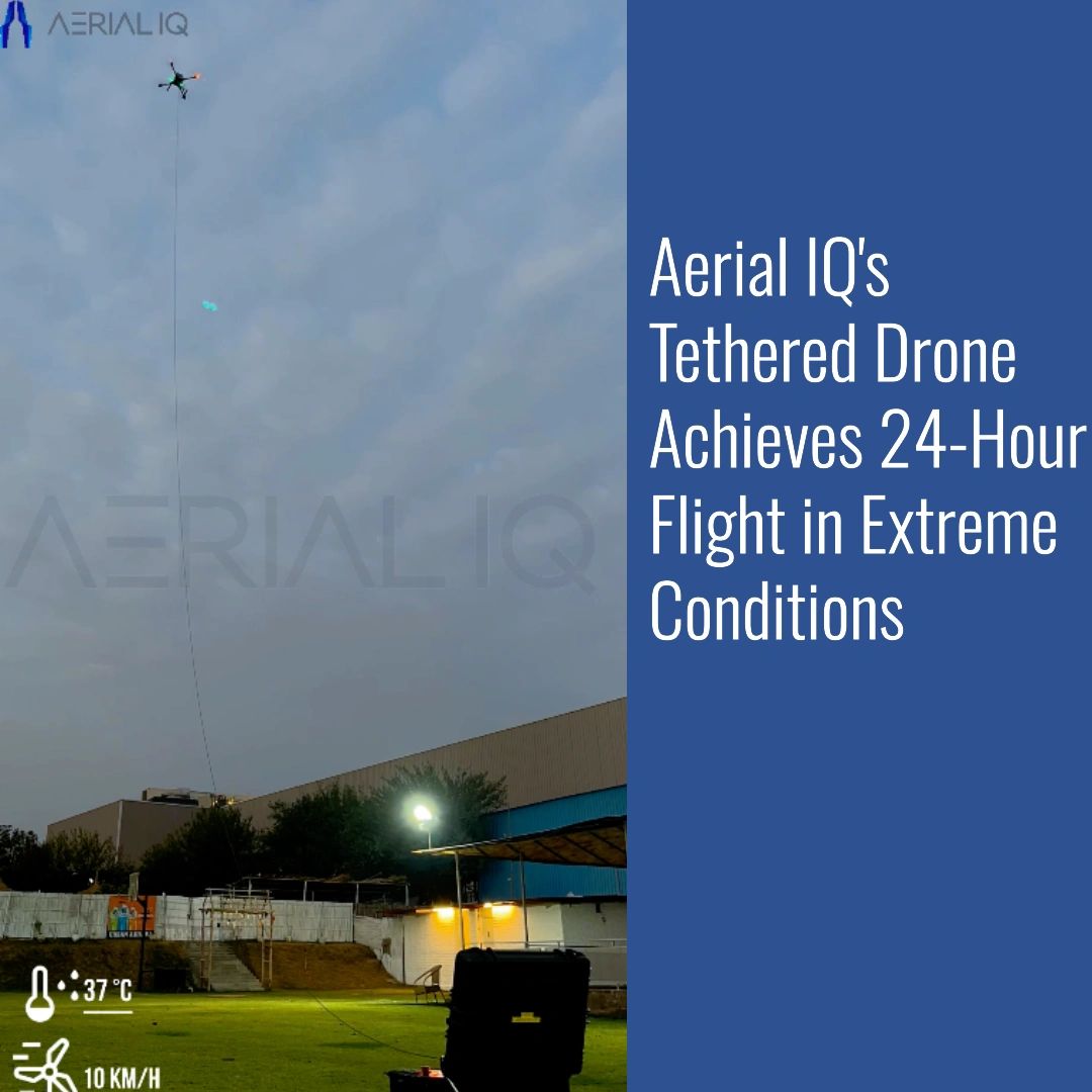 Aerial IQ's Tethered Drone Endures 24Hours in Extreme Conditions
