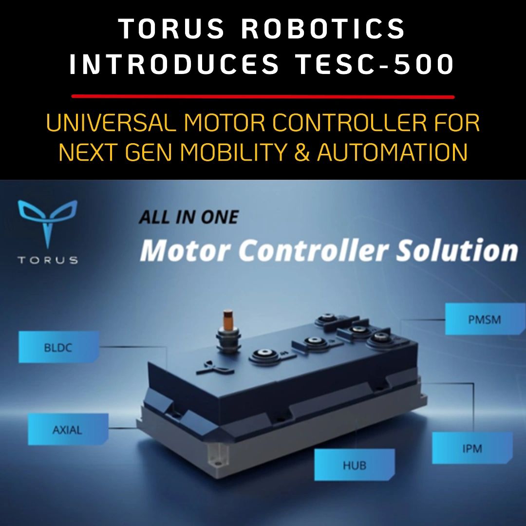 Torus Robotics Introduces Universal Motor Controller TESC-500