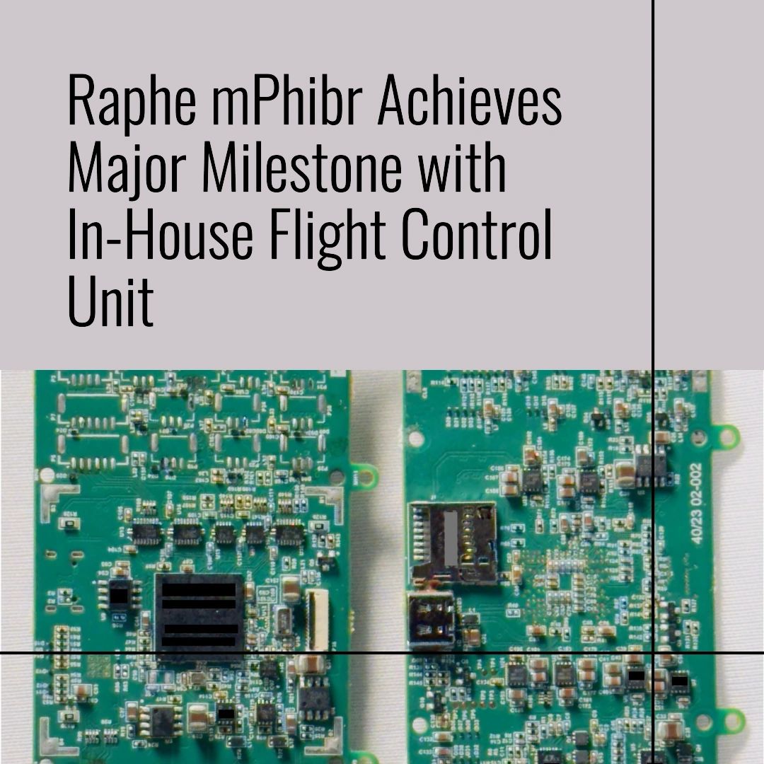 Raphe mPhibr Achieves 5000 Flight Hours with In-House FCU