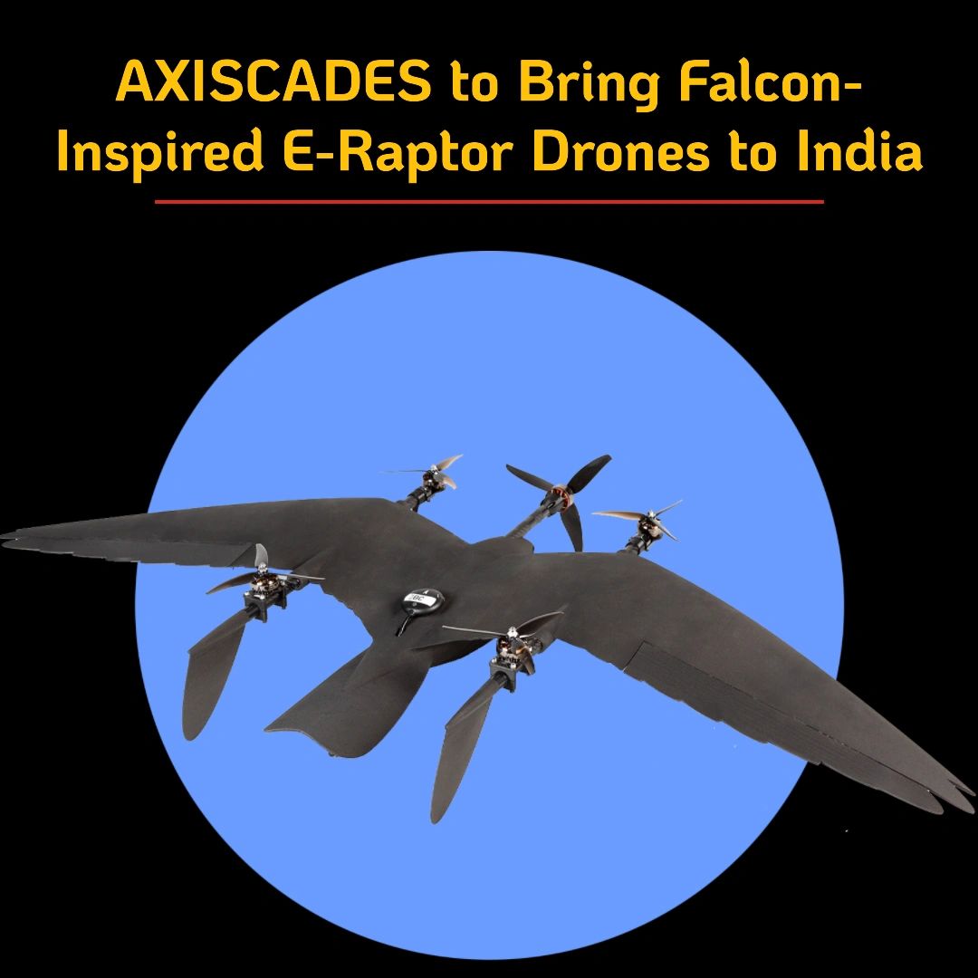AXISCADES to Bring Falcon-Inspired E-Raptor Drones to India