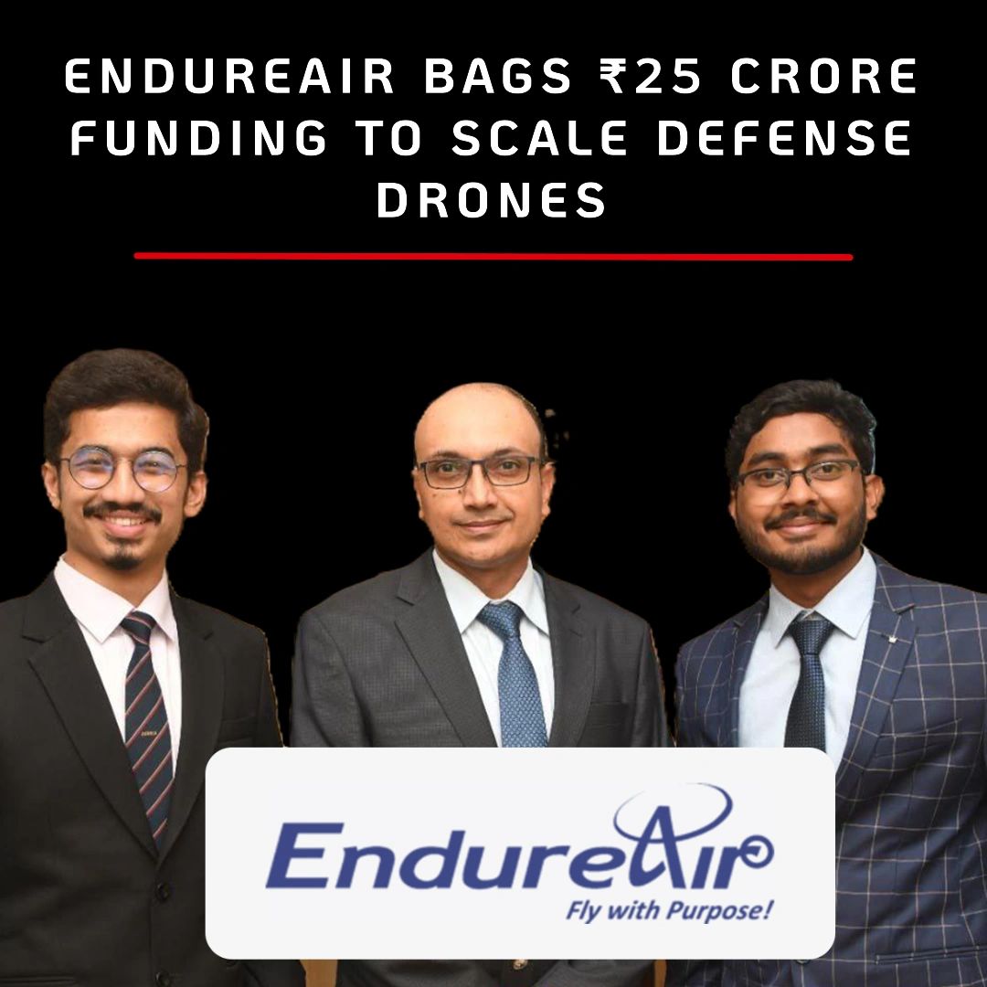 EndureAir Bags ₹25 Crore Funding to Scale Defense Drones