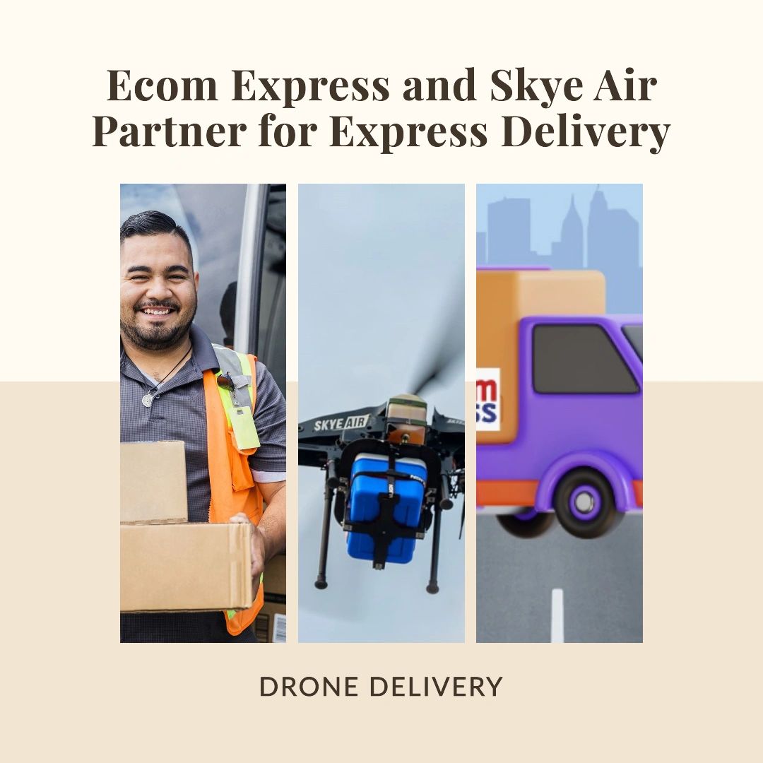 Ecom Express and Skye Air Partner for Drone Delivery