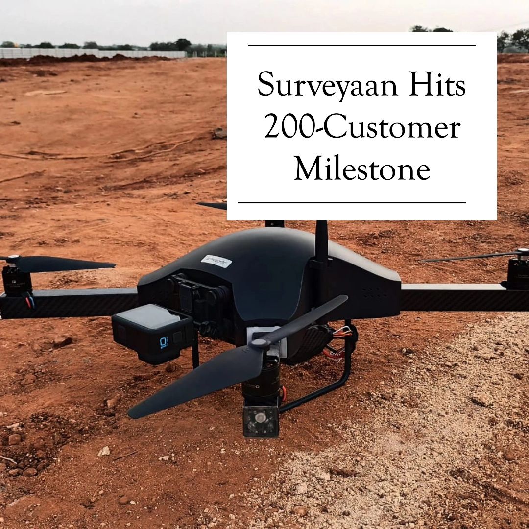 Surveyaan Drone Hits 200-Customer Milestone in Indian Market