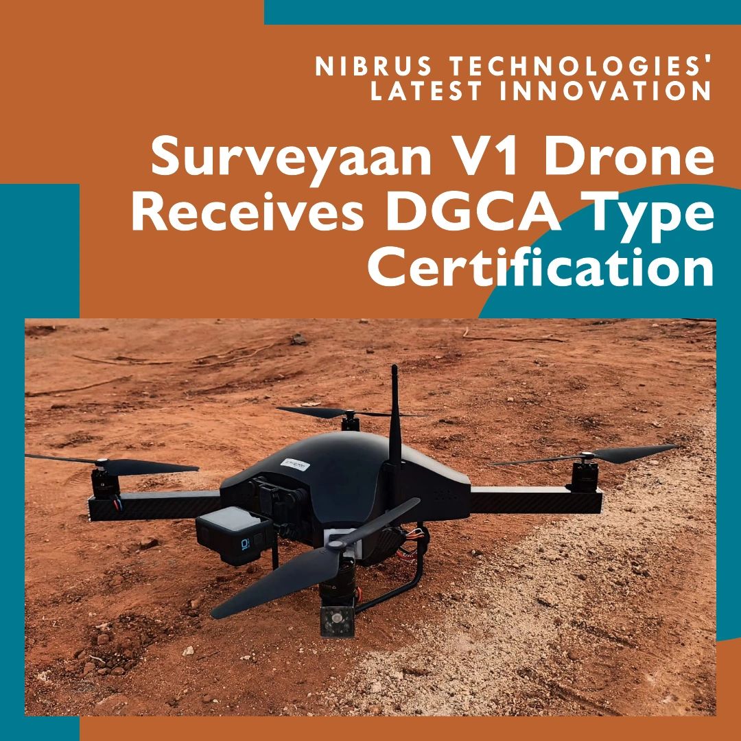 Nibrus Technologies Surveyaan V1 Drone Earns DGCA Certification