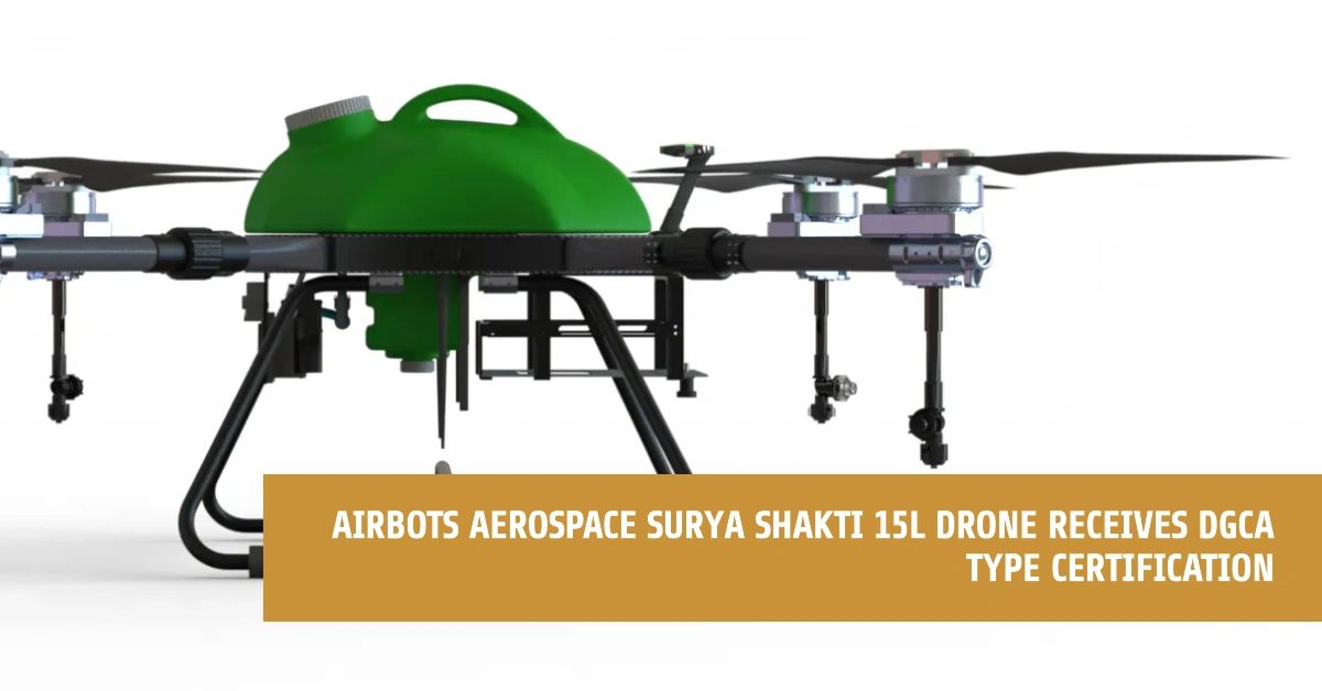 Airbots Aerospace Surya Shakti Drone Receives Type Certification