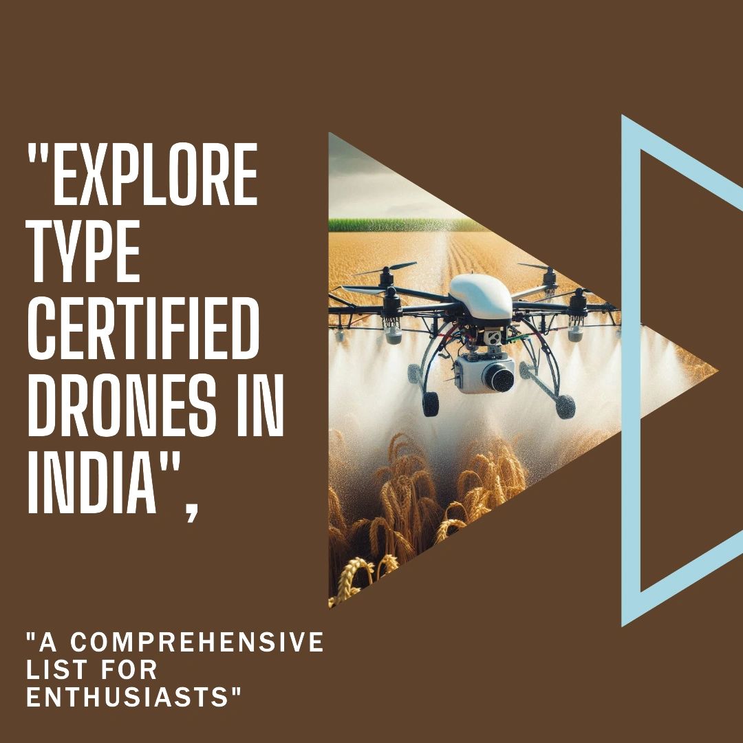 List of DGCA Type Certified Drones | List Updated 8 July 2025