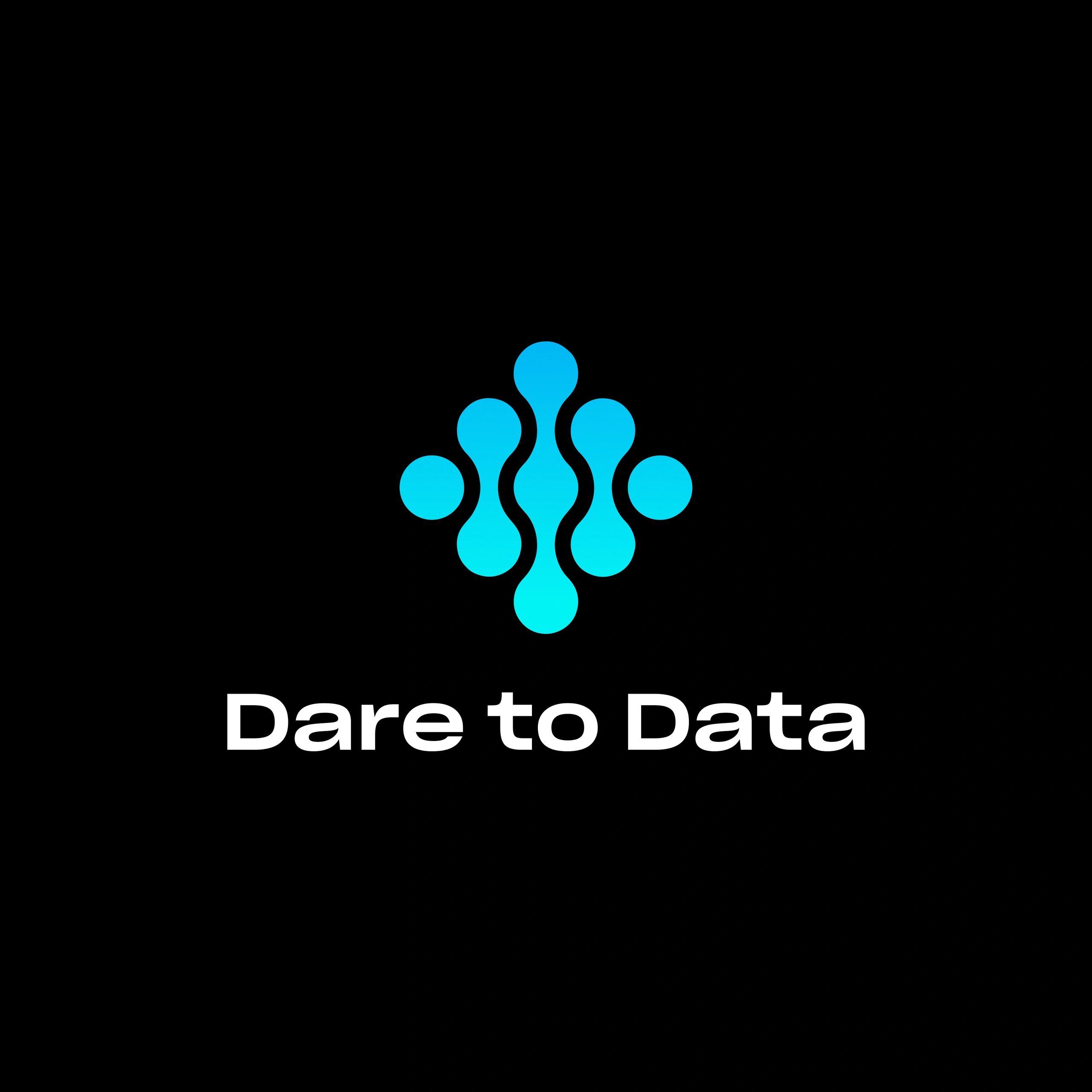 Dare to Data