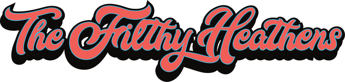 The Filthy Heathens Merch