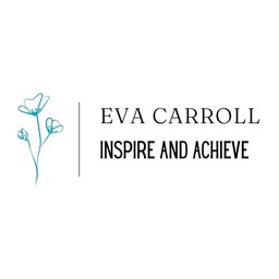 Eva Carroll - Inspire and Achieve - Life, Career Coaching