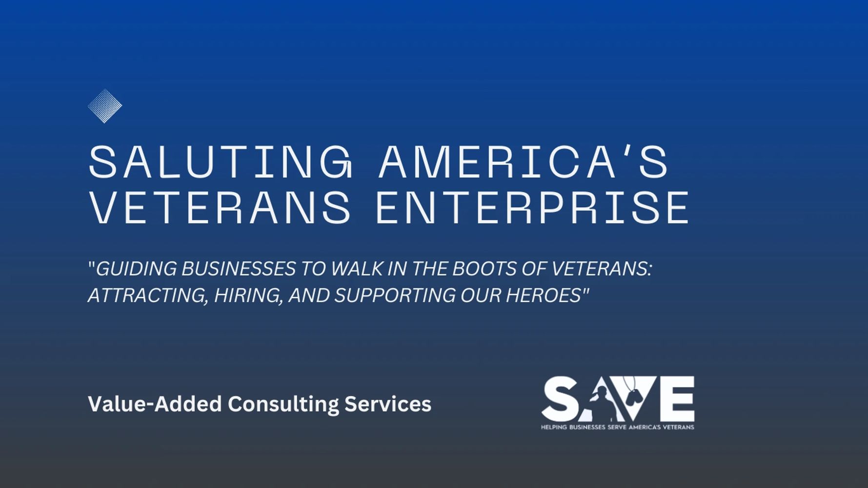 Saluting America's Veterans Enterprise SAVE