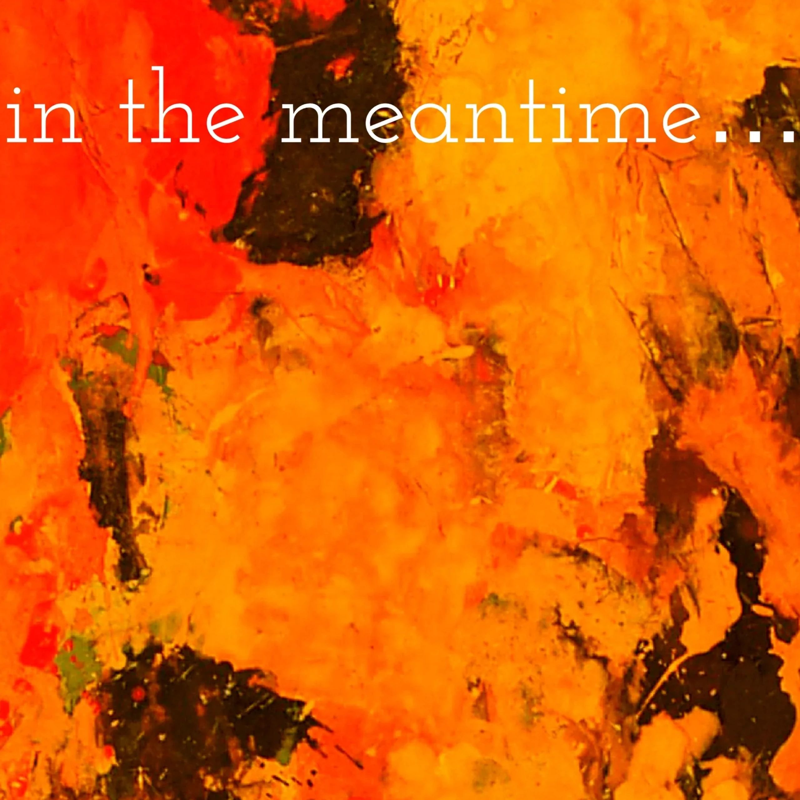 In The Meantime Lyrics