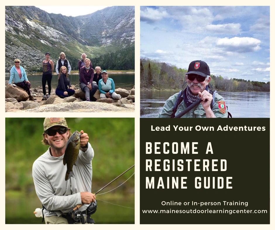 Registered Maine Guide School since 1997